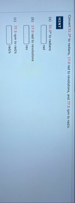 Solved Convert 51.0° ﻿to radians, 17.0 ﻿rad to revolutions, | Chegg.com