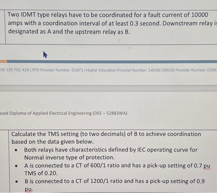 Solved Two IDMT type relays have to be coordinated for a | Chegg.com