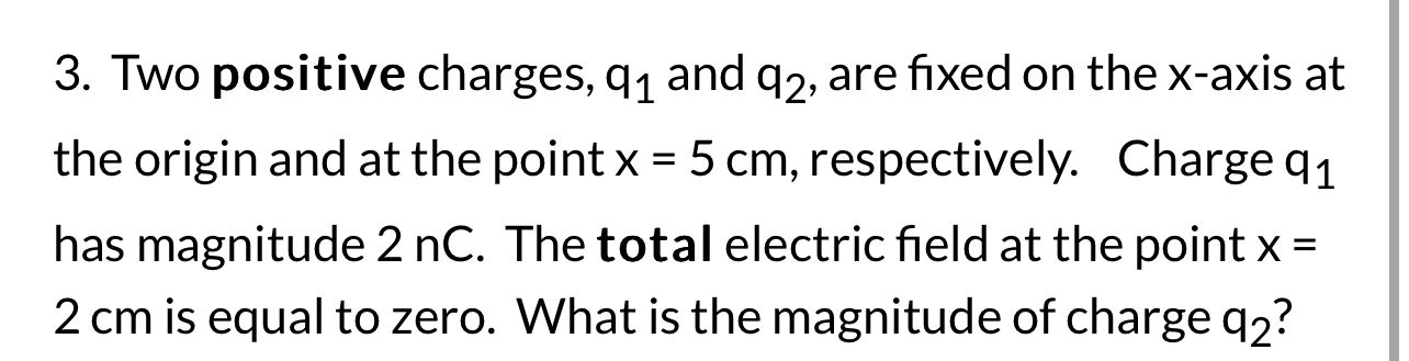 Solved Two positive charges, q1 ﻿and q2, ﻿are fixed on the | Chegg.com