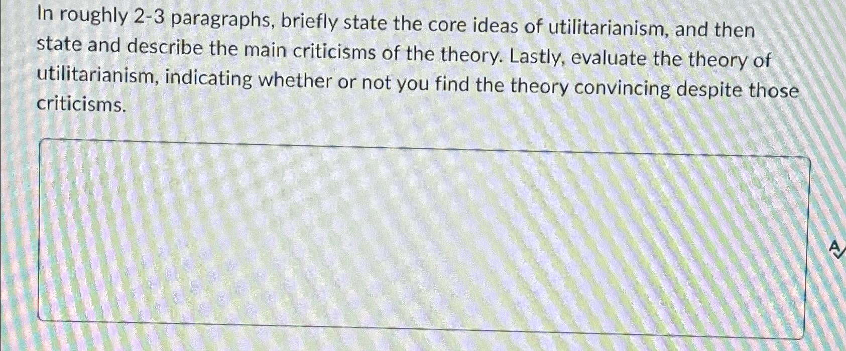 Solved In roughly 2-3 ﻿paragraphs, briefly state the core | Chegg.com