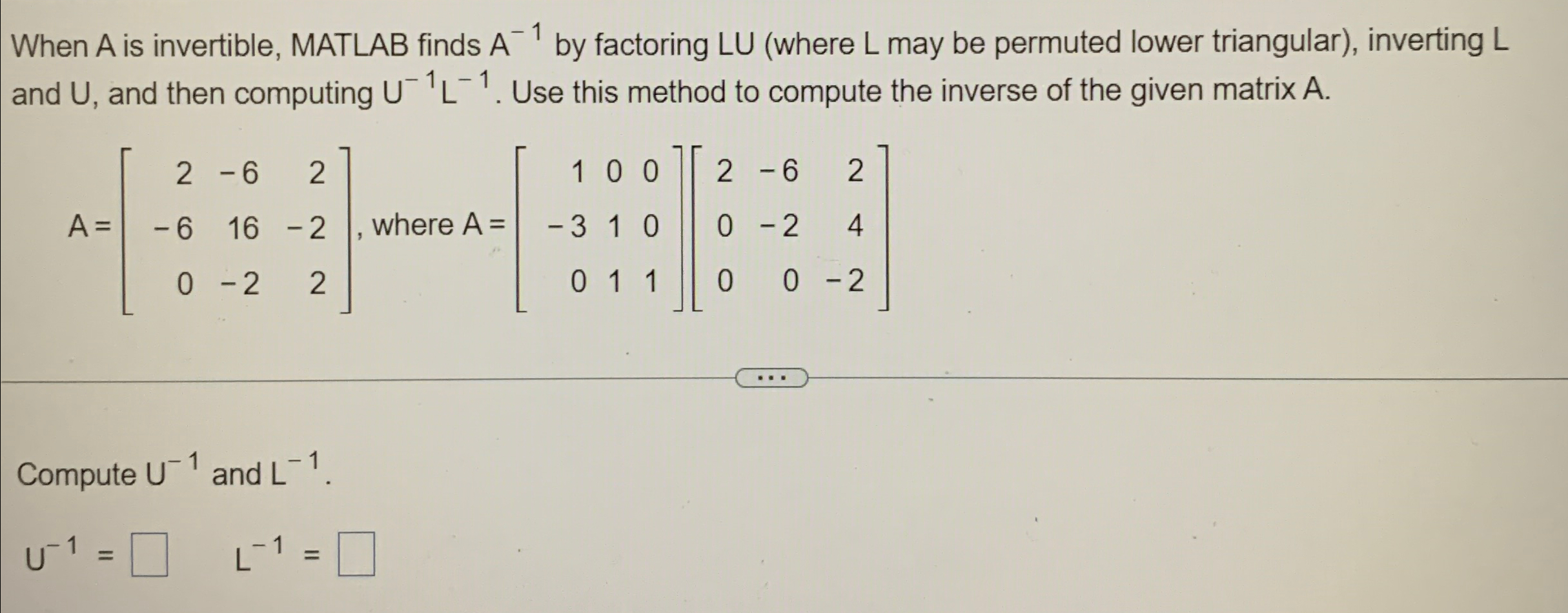 Solved When A ﻿is invertible, MATLAB finds A-1 ﻿by factoring | Chegg.com