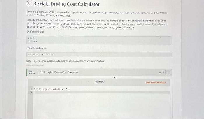 Solved 2.13 zylab: Driving Cost Calculator Ormng is | Chegg.com
