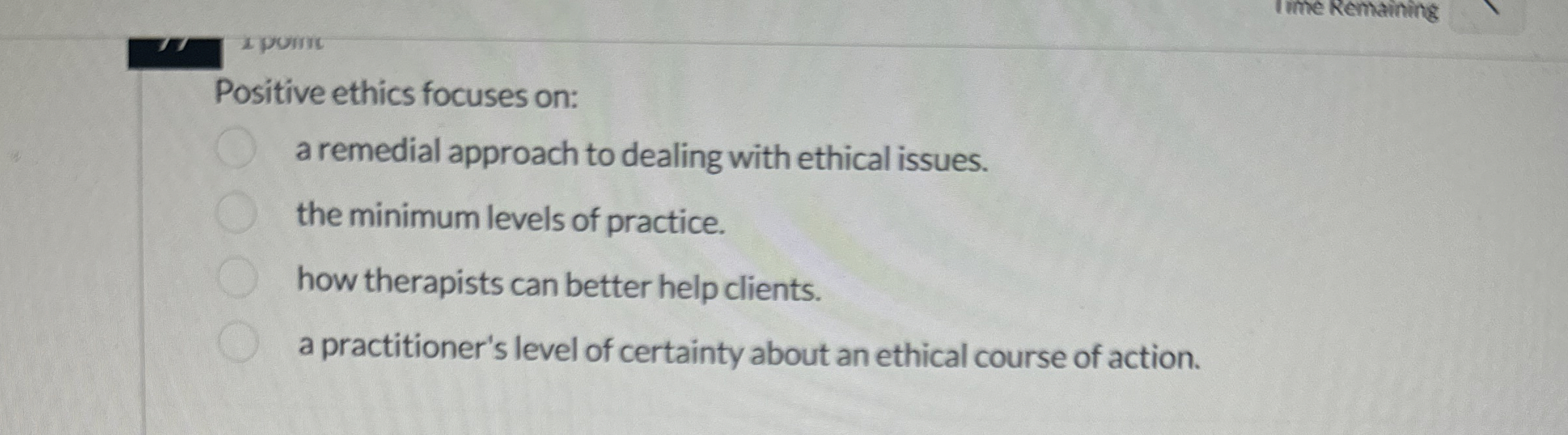 Solved Positive ethics focuses on:a remedial approach to | Chegg.com