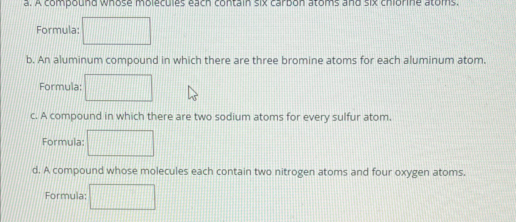 Formula:\\nb. An aluminum compound in which there are | Chegg.com