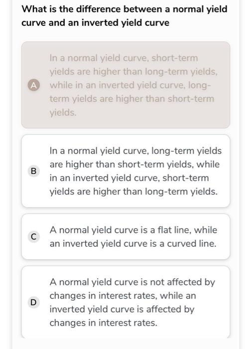 Solved What is the difference between a normal yield curve | Chegg.com