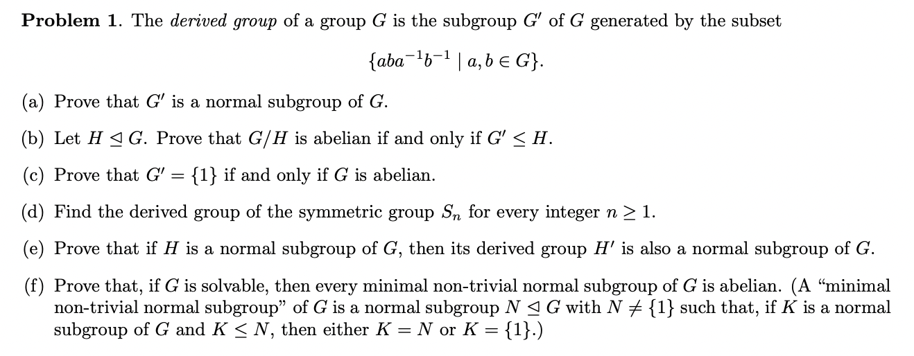 Solved Problem 1. ﻿The derived group of ﻿a group G is ﻿the | Chegg.com