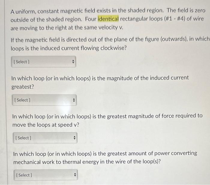 Solved A uniform, constant magnetic field exists in the | Chegg.com