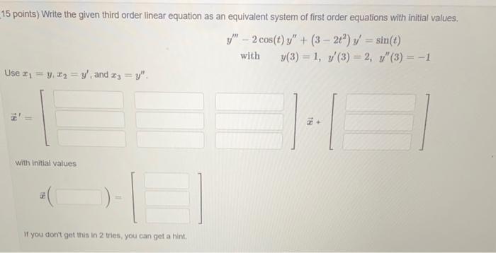 Solved 15 points) Write the given third order linear | Chegg.com