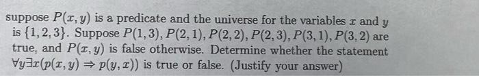 Solved suppose P(x,y) is a predicate and the universe for | Chegg.com Solved suppose P(x,y) is a predicate and the universe for | Chegg.com