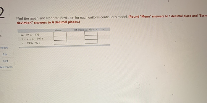 Solved Find the mean and standard deviation for each uniform | Chegg.com