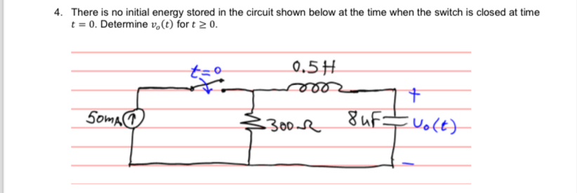 There is no initial energy stored in the circuit | Chegg.com