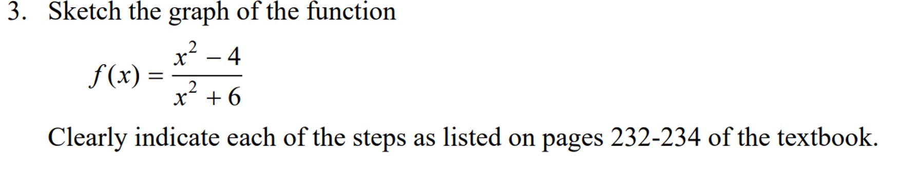 Solved Sketch the graph of the functionf(x)=x2-4x2+6Clearly | Chegg.com