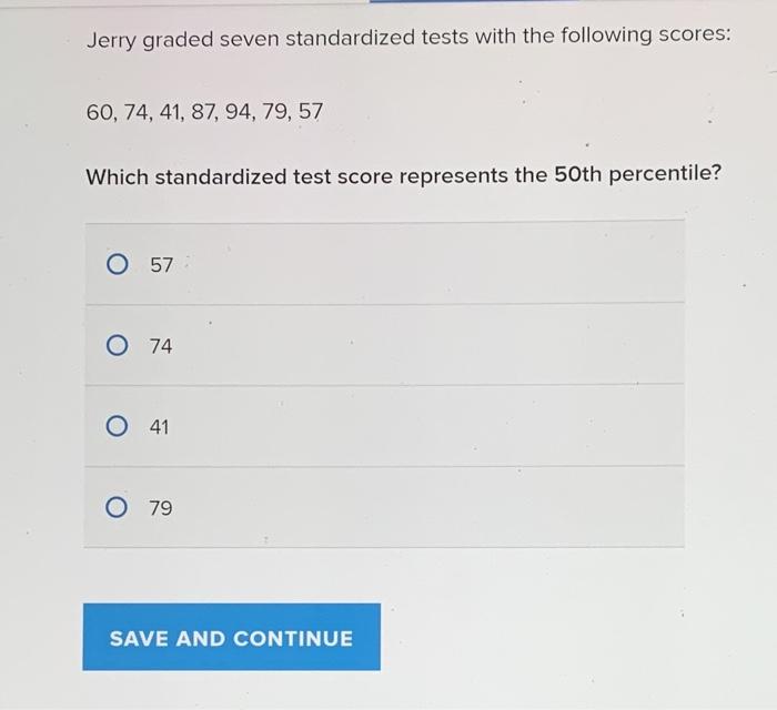 Solved Jerry graded seven standardized tests with the | Chegg.com