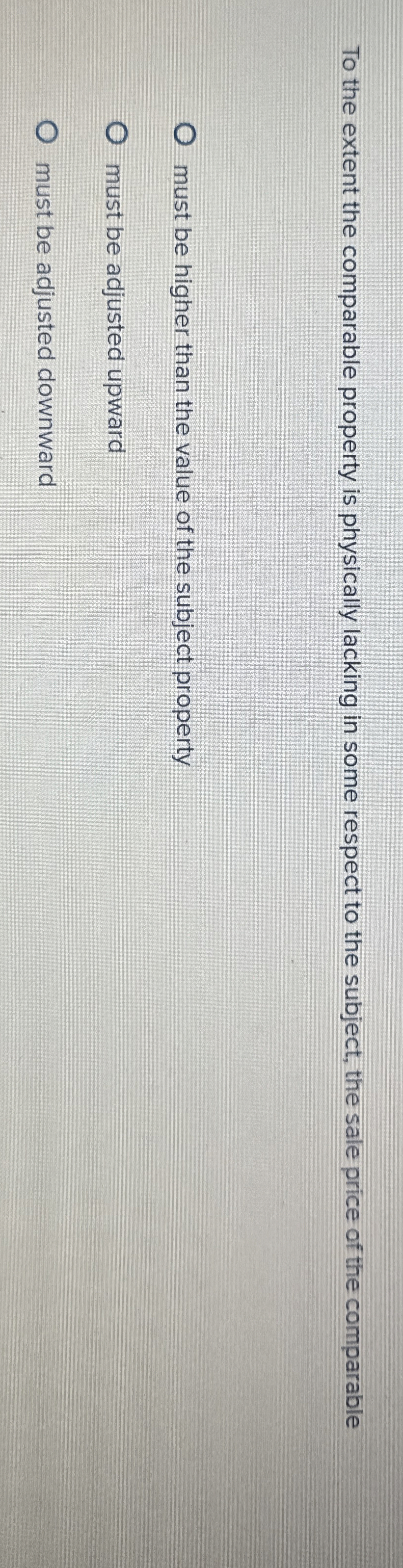 Solved To the extent the comparable property is physically | Chegg.com