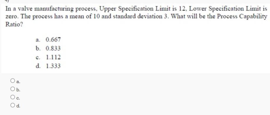 Solved In a valve manufacturing process, Upper Specification | Chegg.com