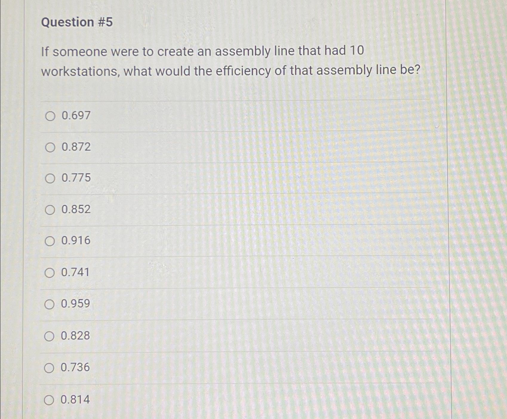 Solved Question #5If someone were to create an assembly line | Chegg.com