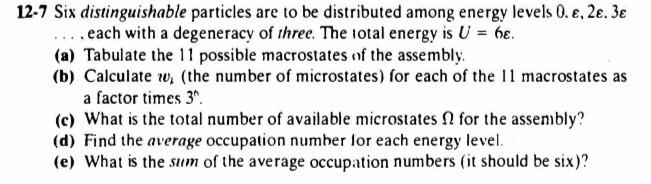 Solved 12-7 Six distinguishable particles are to be | Chegg.com