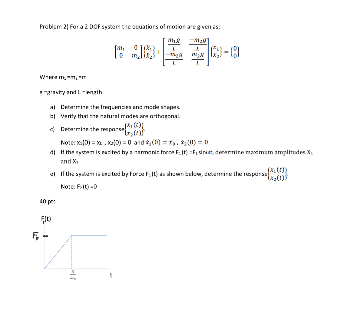 Solved Problem 2) ﻿For a 2 ﻿DOF system the equations of | Chegg.com