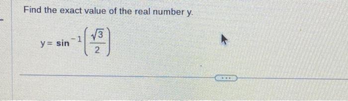 Solved Find the exact value of the real number y. | Chegg.com