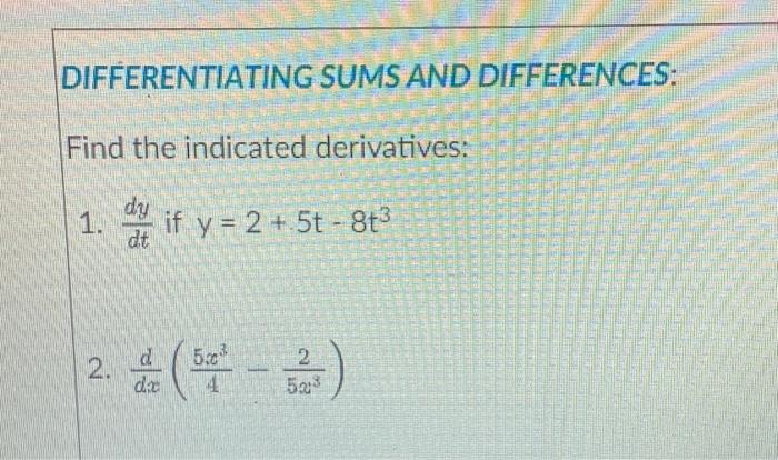 Solved DIFFERENTIATING SUMS AND DIFFERENCES: Find the | Chegg.com