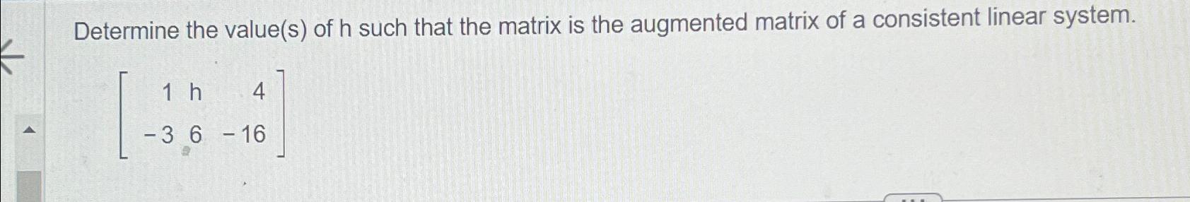Solved Determine the value(s) ﻿of h ﻿such that the matrix is | Chegg.com