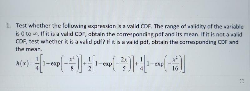Solved Test whether the following expression is a valid CDF. | Chegg.com