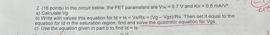 Solved 2. (16 points) In the circuit below, the FET | Chegg.com