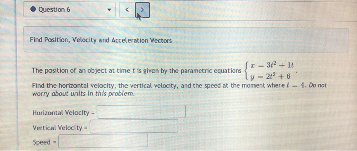 Solved Question 5 Find Position, Velocity and Acceleration | Chegg.com