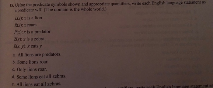 Solved 18. Using the predicate symbols shown and appropriate | Chegg.com