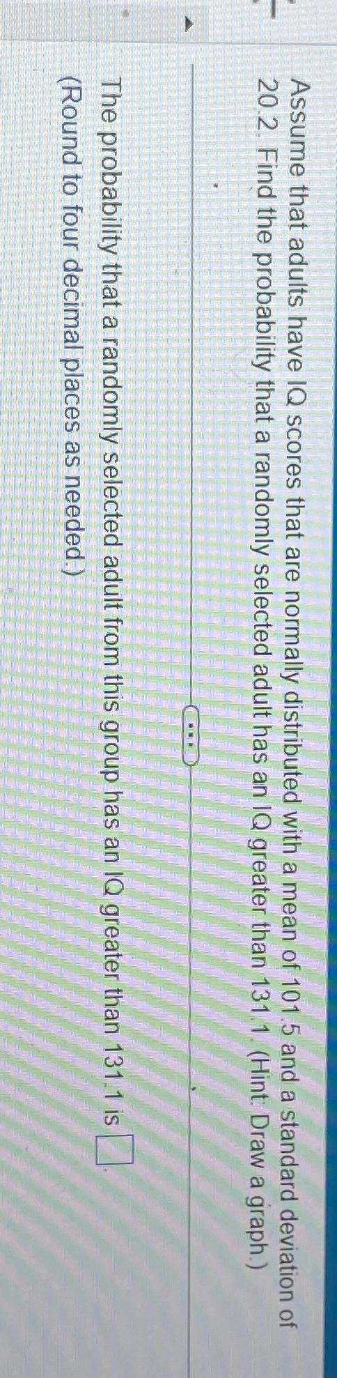 Solved Assume that adults have IQ scores that are normally | Chegg.com