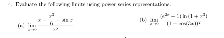 Solved Evaluate the following limits using power series | Chegg.com