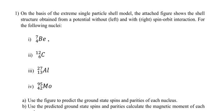 Solved 1) On the basis of the extreme single particle shell | Chegg.com