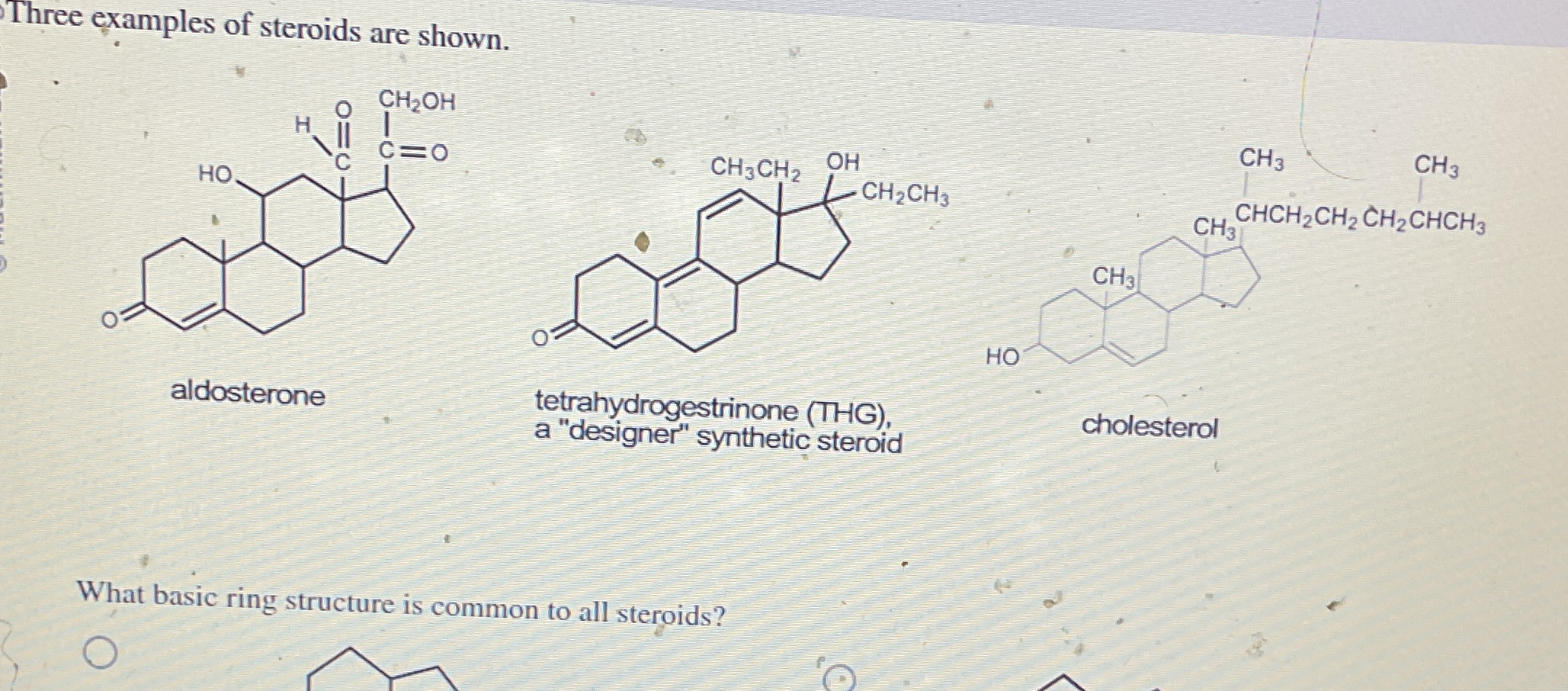 Three examples of steroids are shown. | Chegg.com