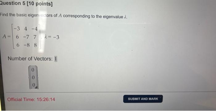 Solved Find the basic eigenvectors of A corresponding to the | Chegg.com
