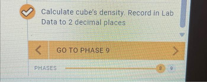 Calculate cube's density. Record in Lab Data to 2 | Chegg.com
