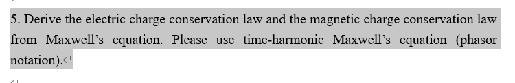 Solved Derive the electric charge conservation law and the | Chegg.com