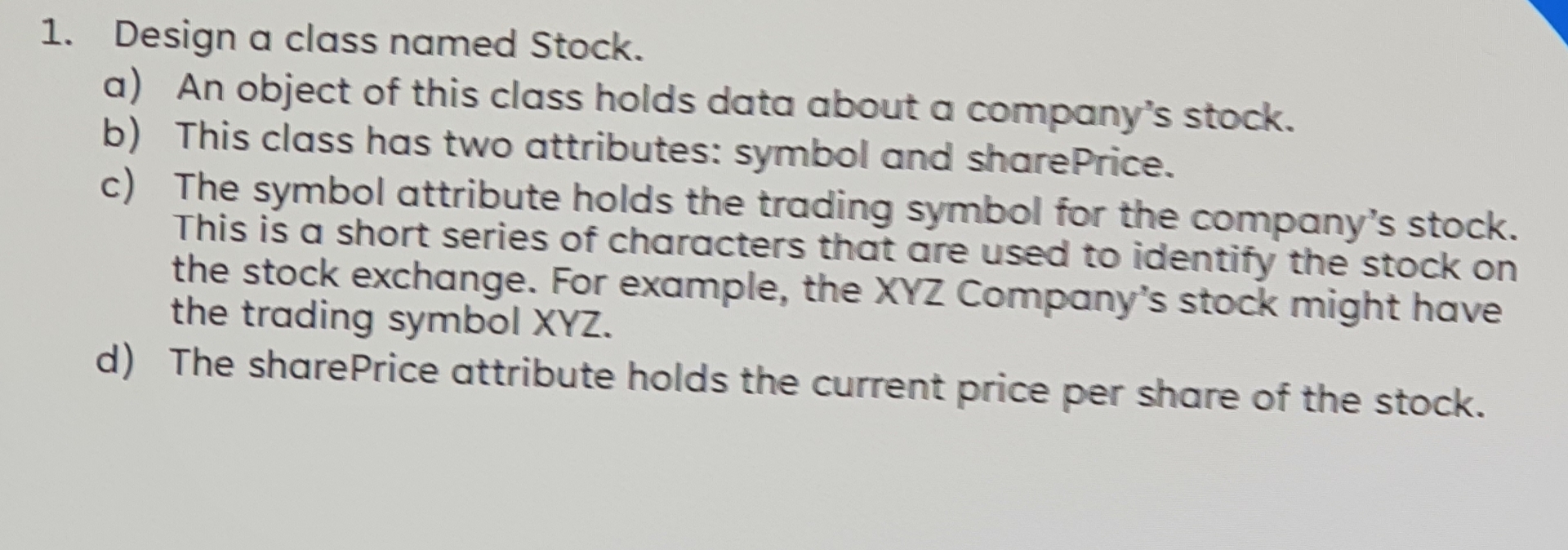 Solved Design a class named Stock.a) ﻿An object of this | Chegg.com