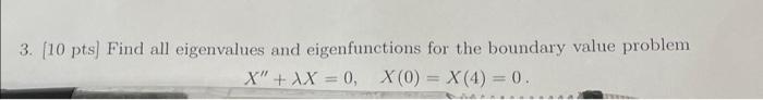 Solved 3. (10 pts) Find all eigenvalues and eigenfunctions | Chegg.com