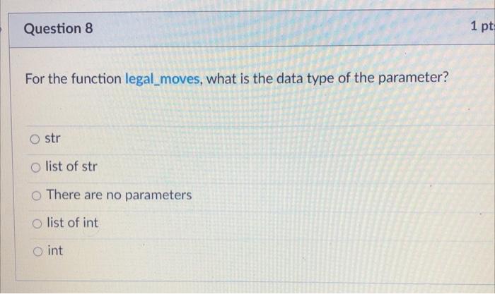 Solved For the function legal_moves, what is the data type | Chegg.com Solved For the function legal_moves, what is the data type | Chegg.com