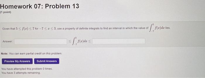 Solved Homework 07: Problem 13 (1 point) Given that 5≤f(x)≤7 | Chegg.com