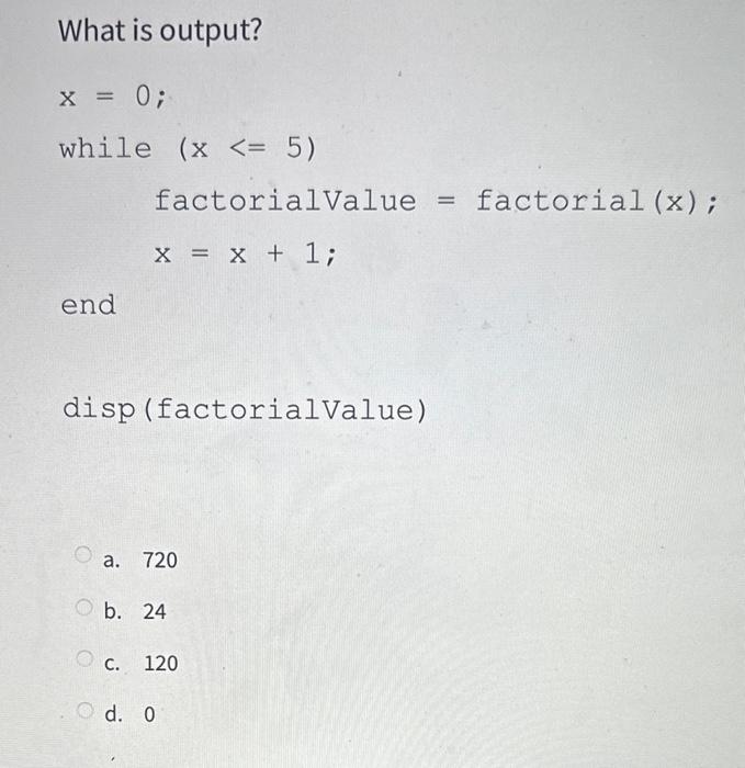 Solved What is output? x=0; while (x