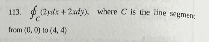 Solved For the following exercises, evaluate the line | Chegg.com