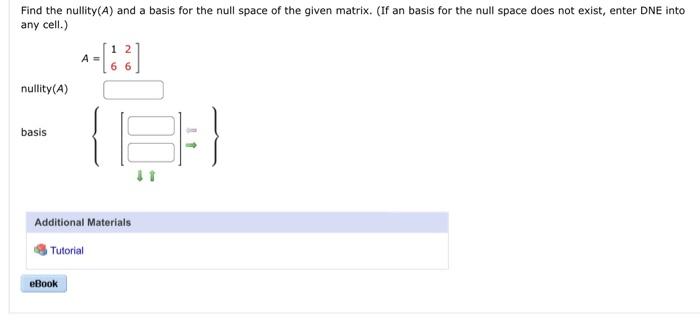 Solved A=[1626] nullity(A) basis {[{]⇒Find a basis for the | Chegg.com