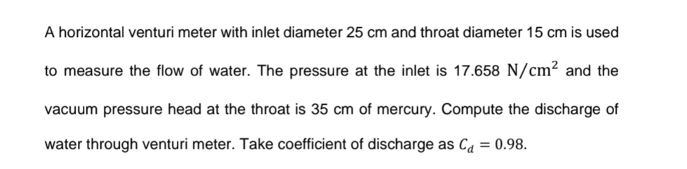 Solved A horizontal venturi meter with inlet diameter 25 ﻿cm | Chegg.com