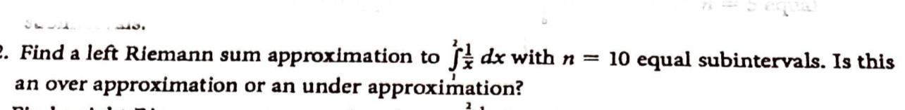 Solved Find a left Riemann sum approximation to ∫121xdx | Chegg.com