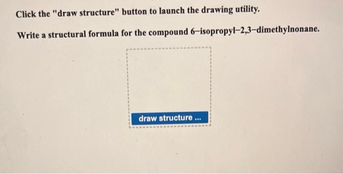 Solved Click the "draw structure" button to launch the | Chegg.com