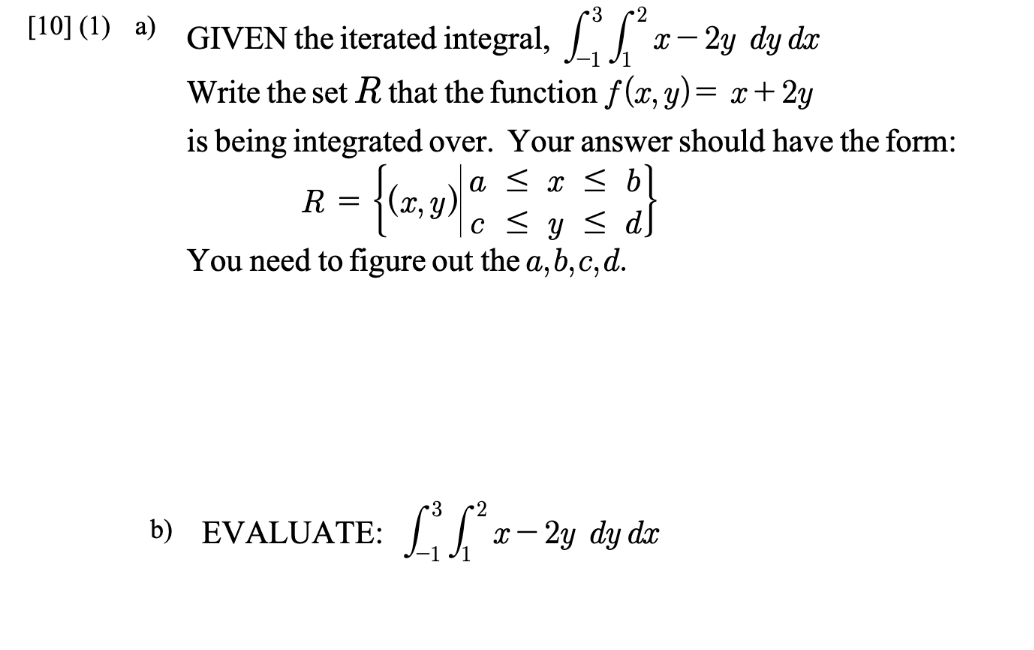 Solved [10] (1) ﻿a) ﻿GIVEN the iterated integral, | Chegg.com
