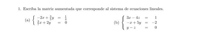Solved 1. Escriba la matriz aumentada que corresponde al | Chegg.com