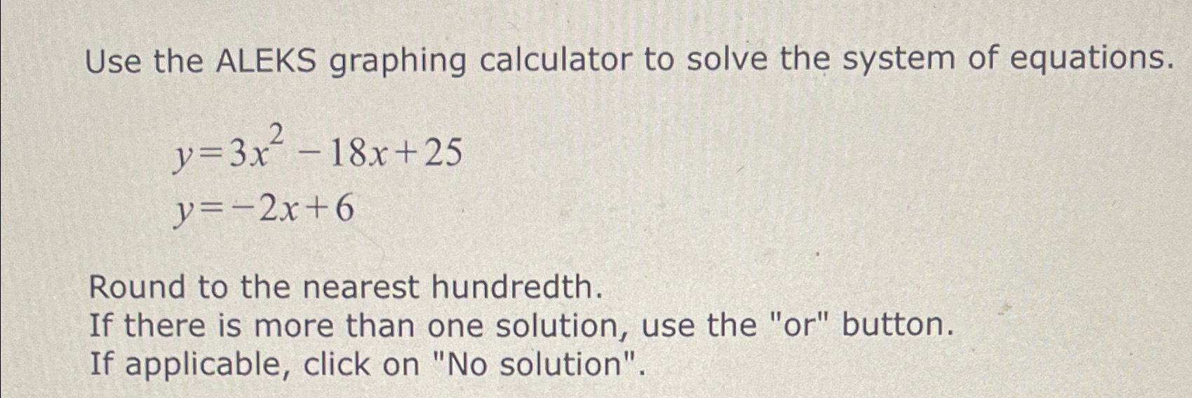 Solved Use the ALEKS graphing calculator to solve the system | Chegg.com