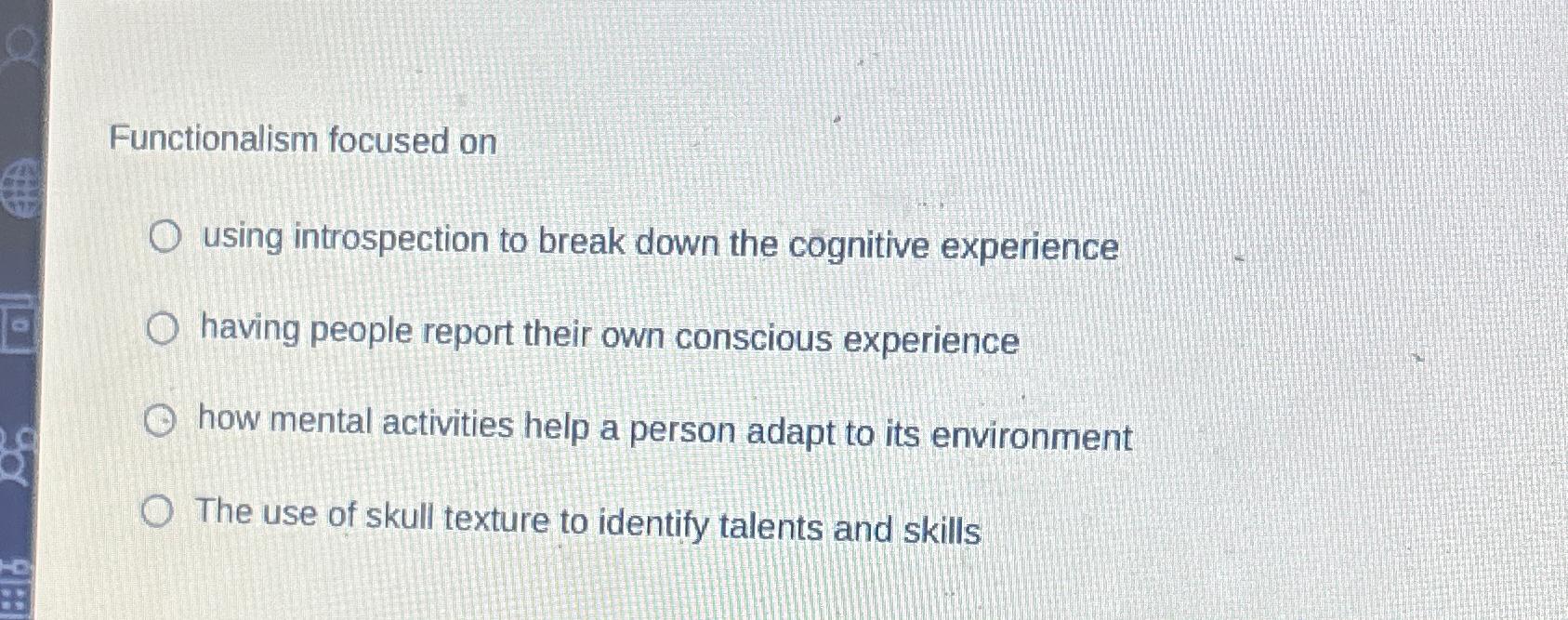 Solved Functionalism focused onusing introspection to break | Chegg.com